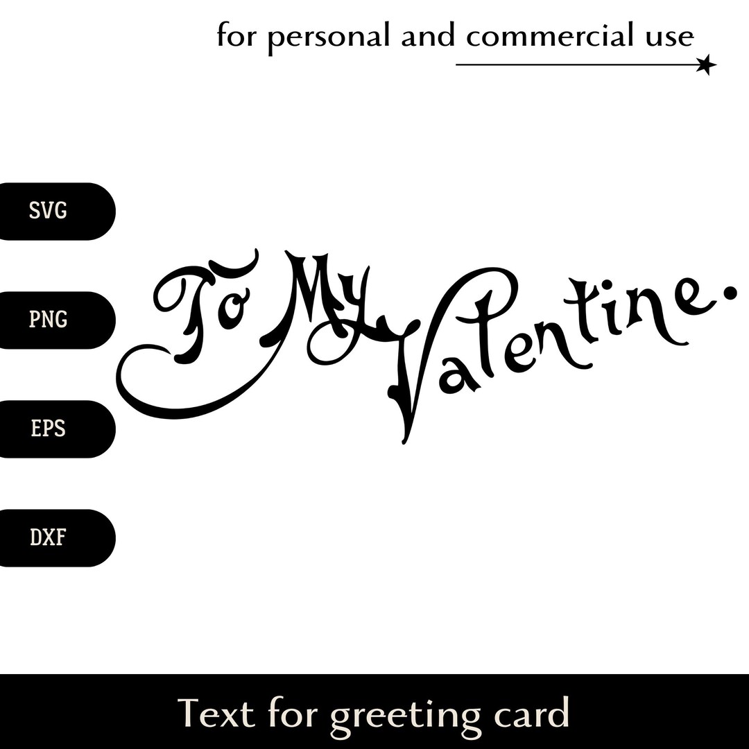 Black & White to My Valentine Quote SVG, Text for Greeting Card Png ...