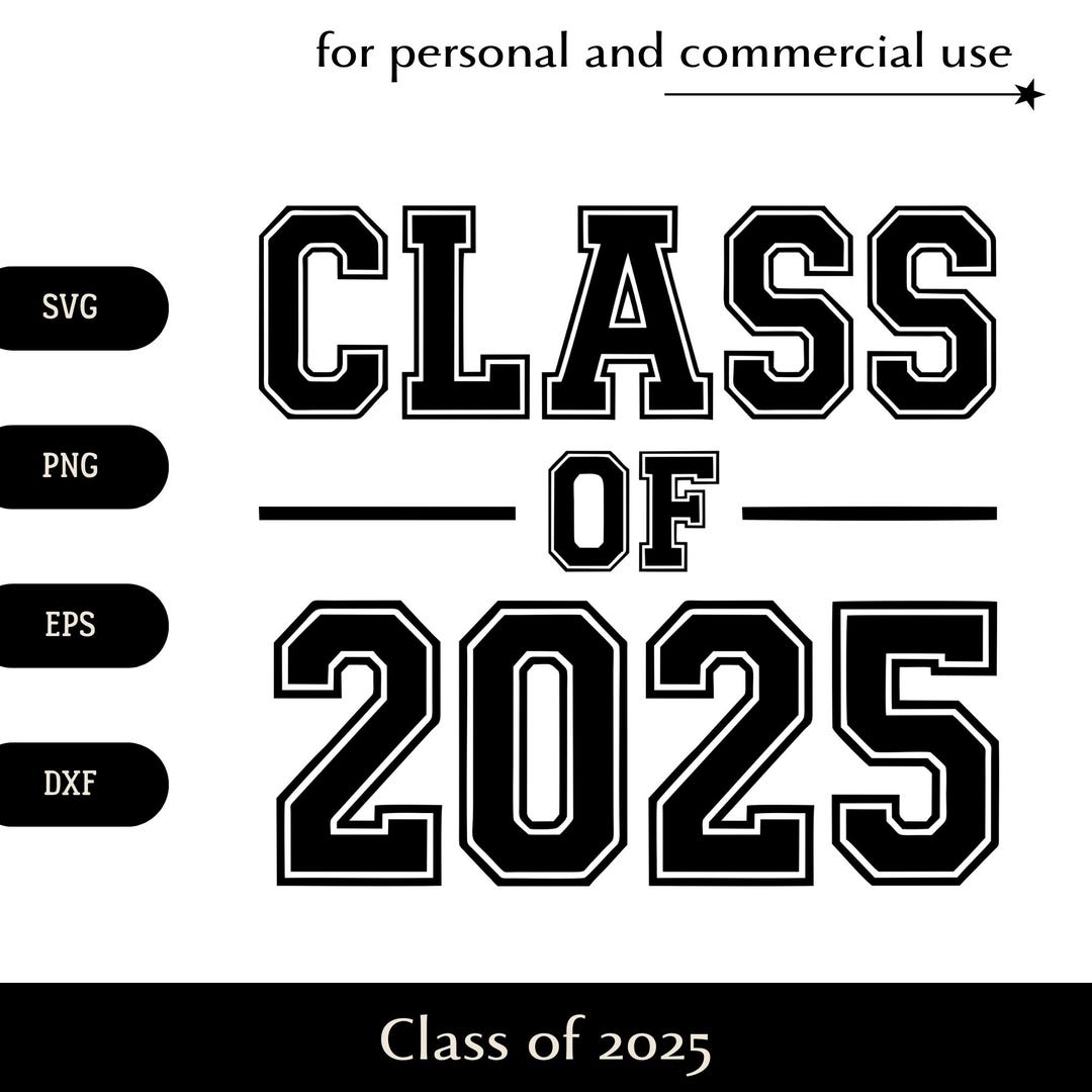 Class of 2025 SVG, University Graduation Png, Eps, Dxf, Classic School ...