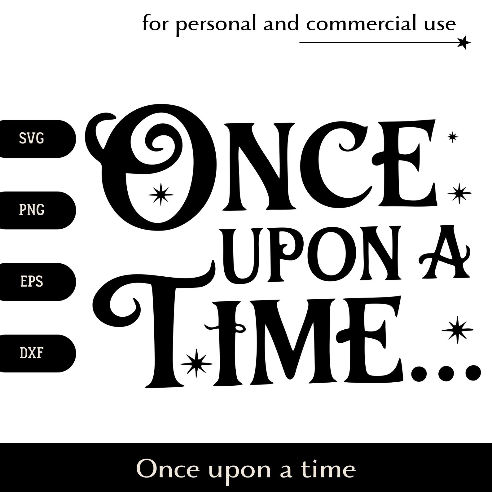 Once Upon a Time SVG, Beautiful Text With Stars and Curls Png, Eps, Dxf ...
