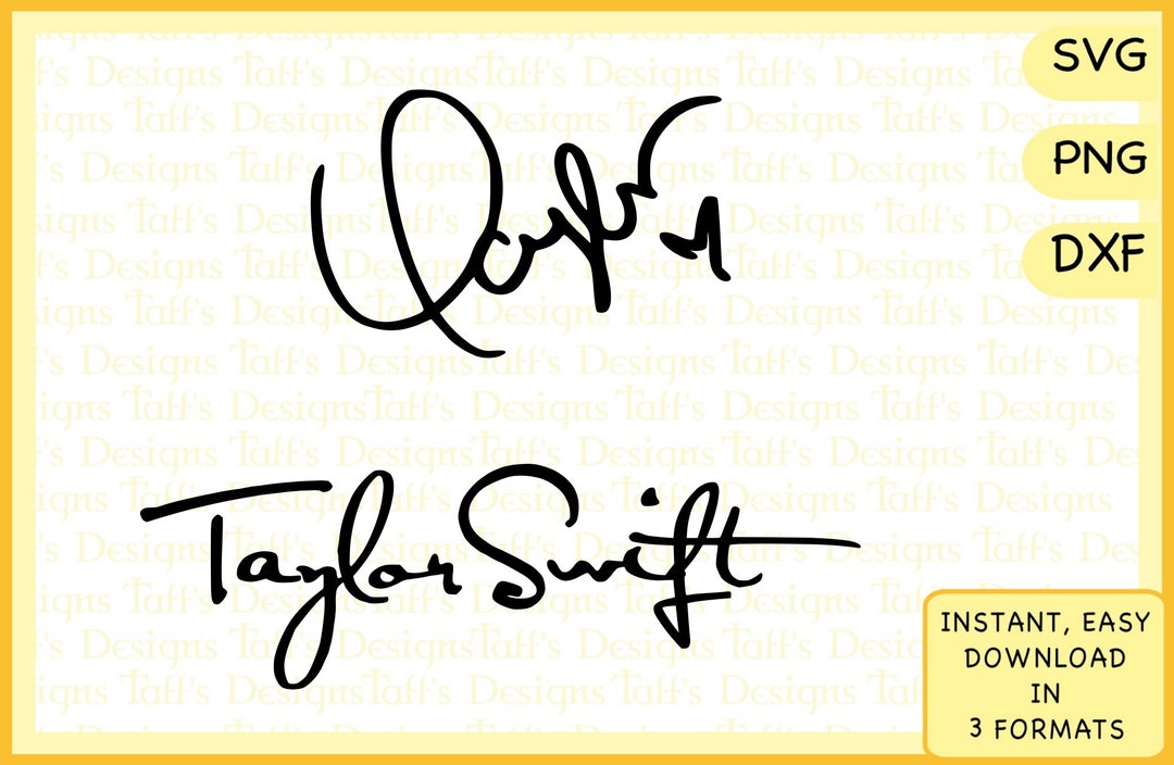 Taylor Autographs Svg Png Dxf / Print and Cut / Instant Files Download ...
