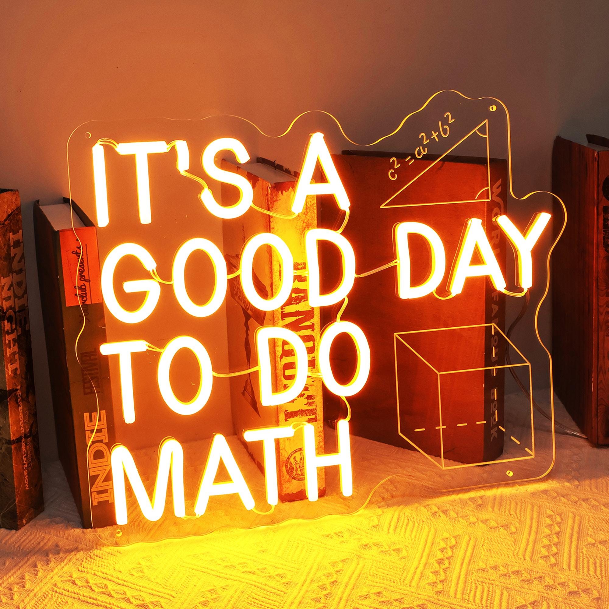 It's A Good Day to Do Math Neon Sign,math Classroom Decor Sign, Math ...