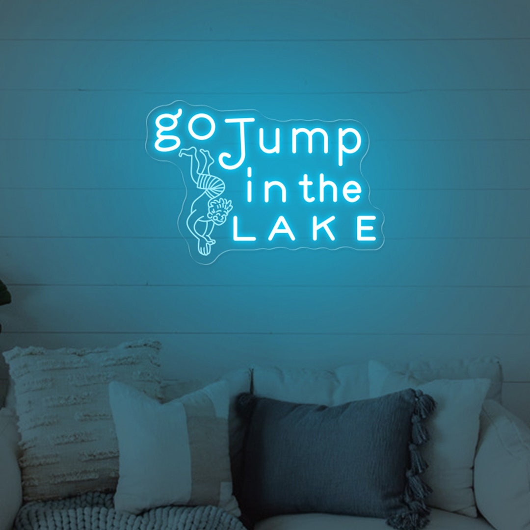 Go Jump in the Lake Neon Sign,lake Wall Decor Light,lakehouse Wall ...