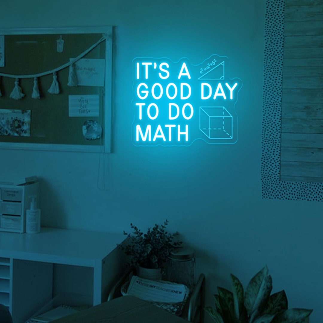 It's A Good Day to Do Math Neon Sign,math Classroom Decor Sign, Math ...