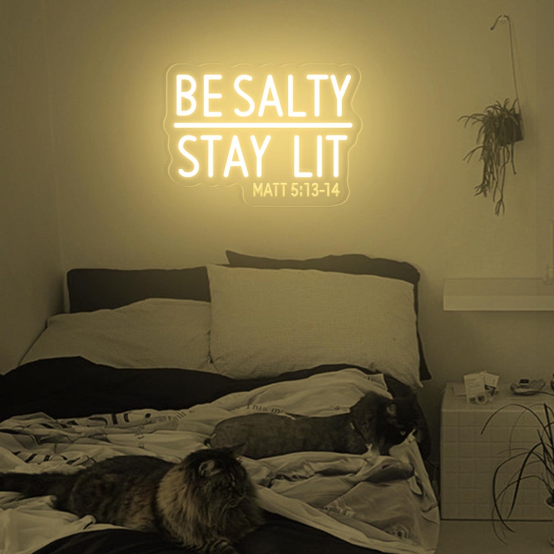 Be Salty Stay Lit Neon Sign,religious Faith Decor,salty Decor Sign ...