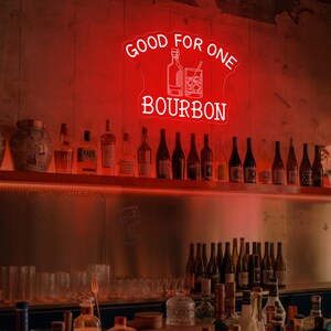 Bourbon Bar Neon Sign: Good for One, Happy Hour Decor - Etsy