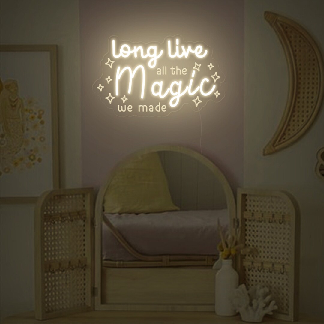 Long Live All the Magic We Made Neon Sign, Magic Kingdom Led Light ...
