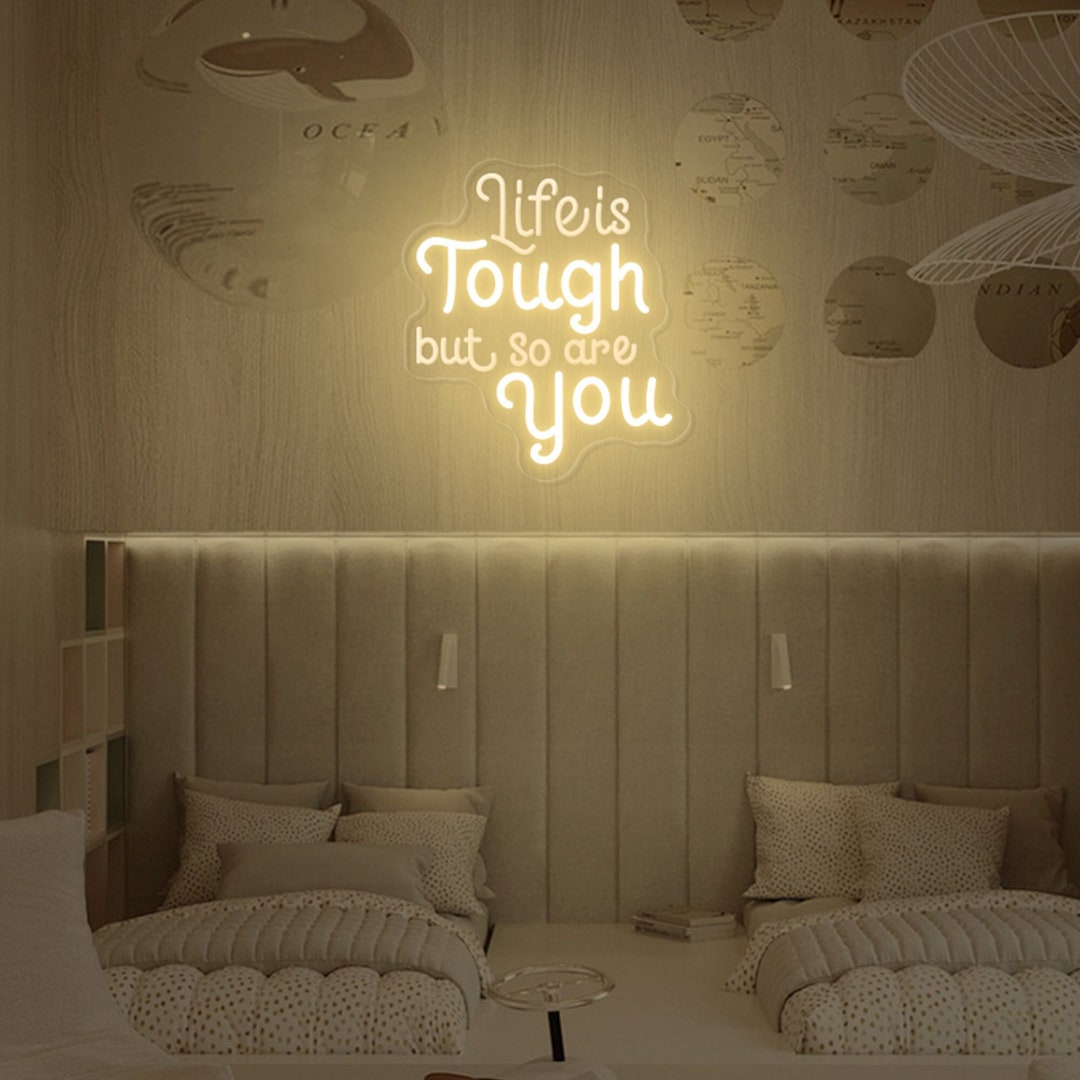 Life is Tough but so Are You Neon Sign, Thinking of You Gift, Wall Art ...