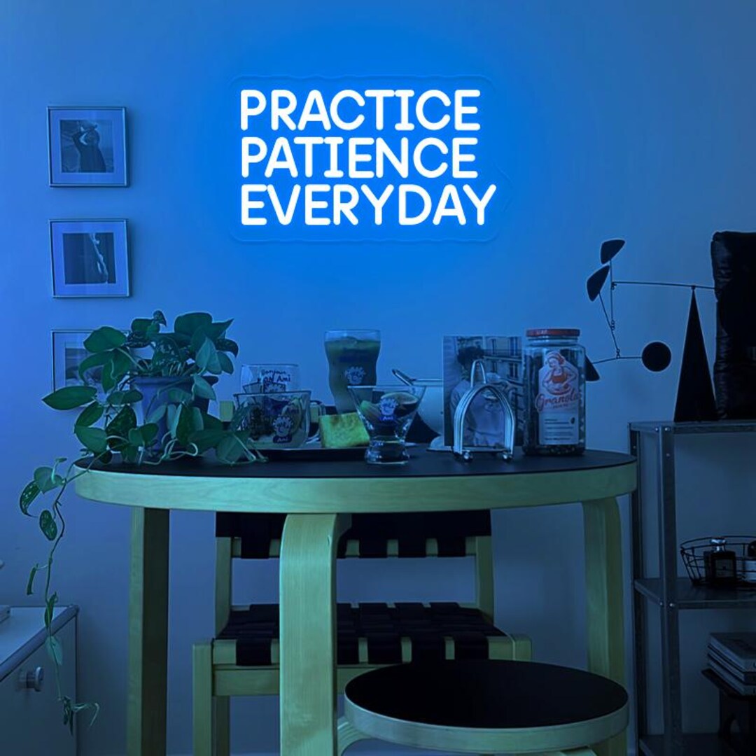 Practice Patience Everyday Neon Sign,motivational Quote Wall Art,living ...