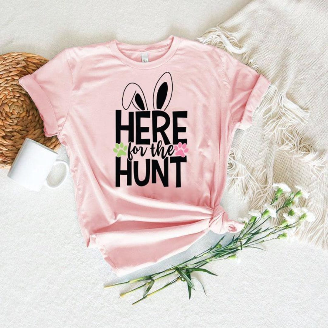 Here for the Hunt Pvg,hunting Svg,here for the Hunt Svg,hunt Life Svg ...