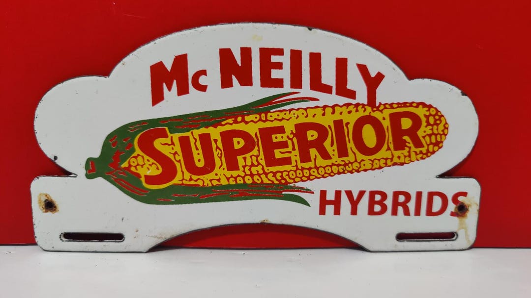 Vintage Mc NEILLY Superior Hybrids Farm Porcelain Enamel Sign 9" X 4.5 ...