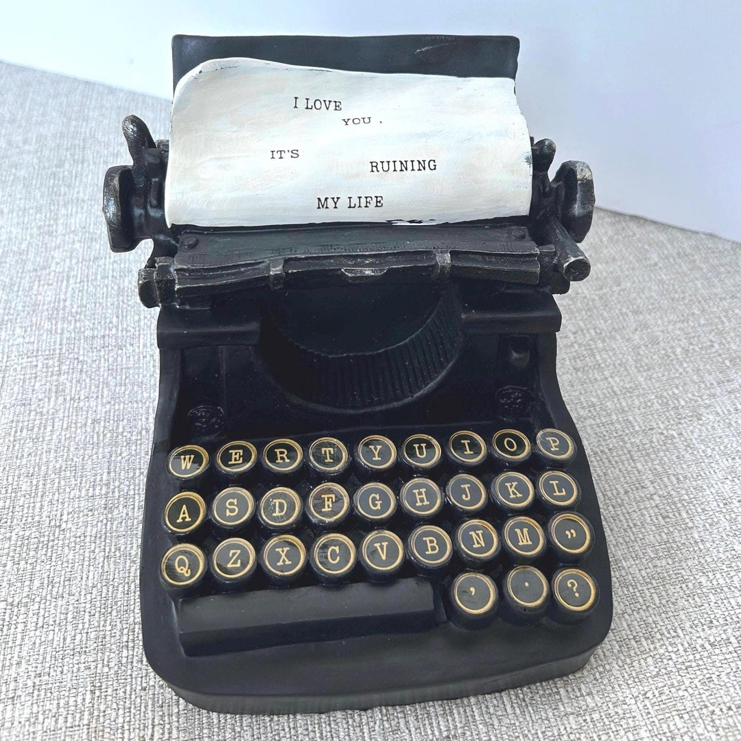 Typewriter Paperweight * Poet Era * I Love You It’s Ruining My Life ...
