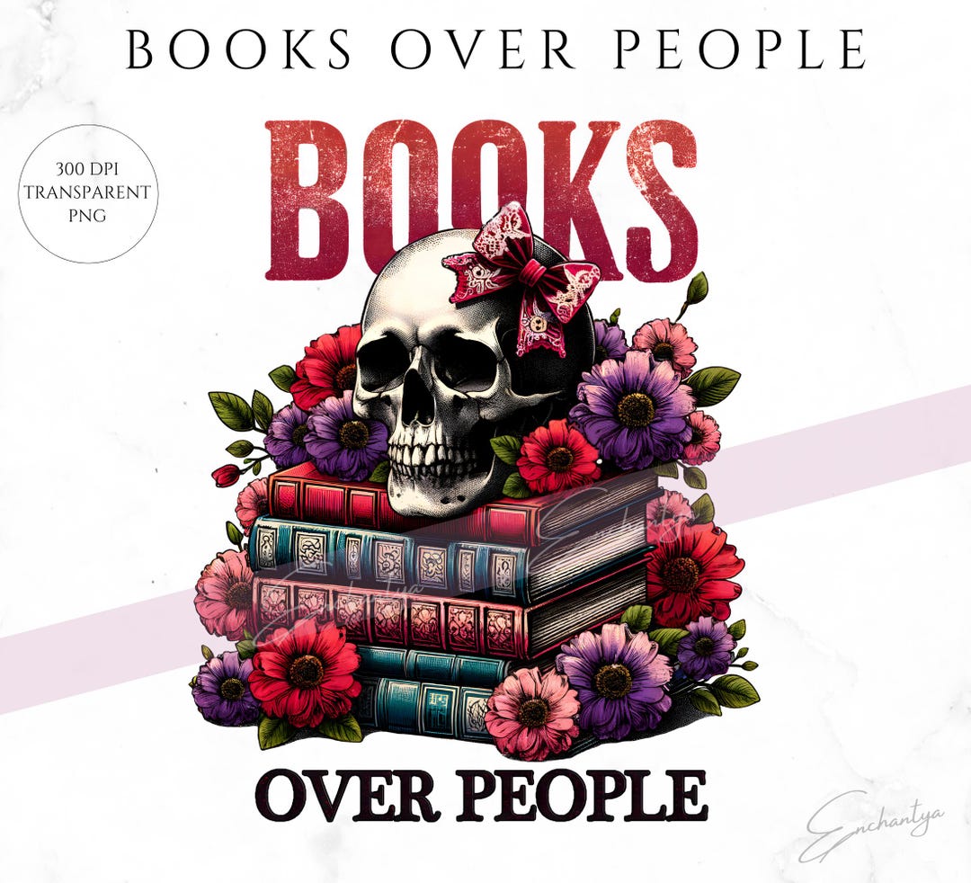 Gothic Romantasy Bookish PNG, I Like Books More Than People PNG, Book ...