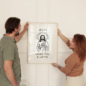 Funny Jesus Loves You A Latte Print: Christian Coffee Humor (digital ...