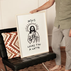 Funny Jesus Loves You A Latte Print: Christian Coffee Humor (digital ...