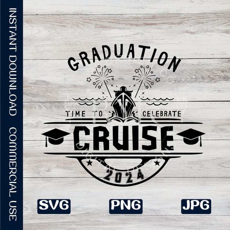 Graduation Cruise 2024 SVG PNG Shirt Graduation Cruise Shirts Ideas ...