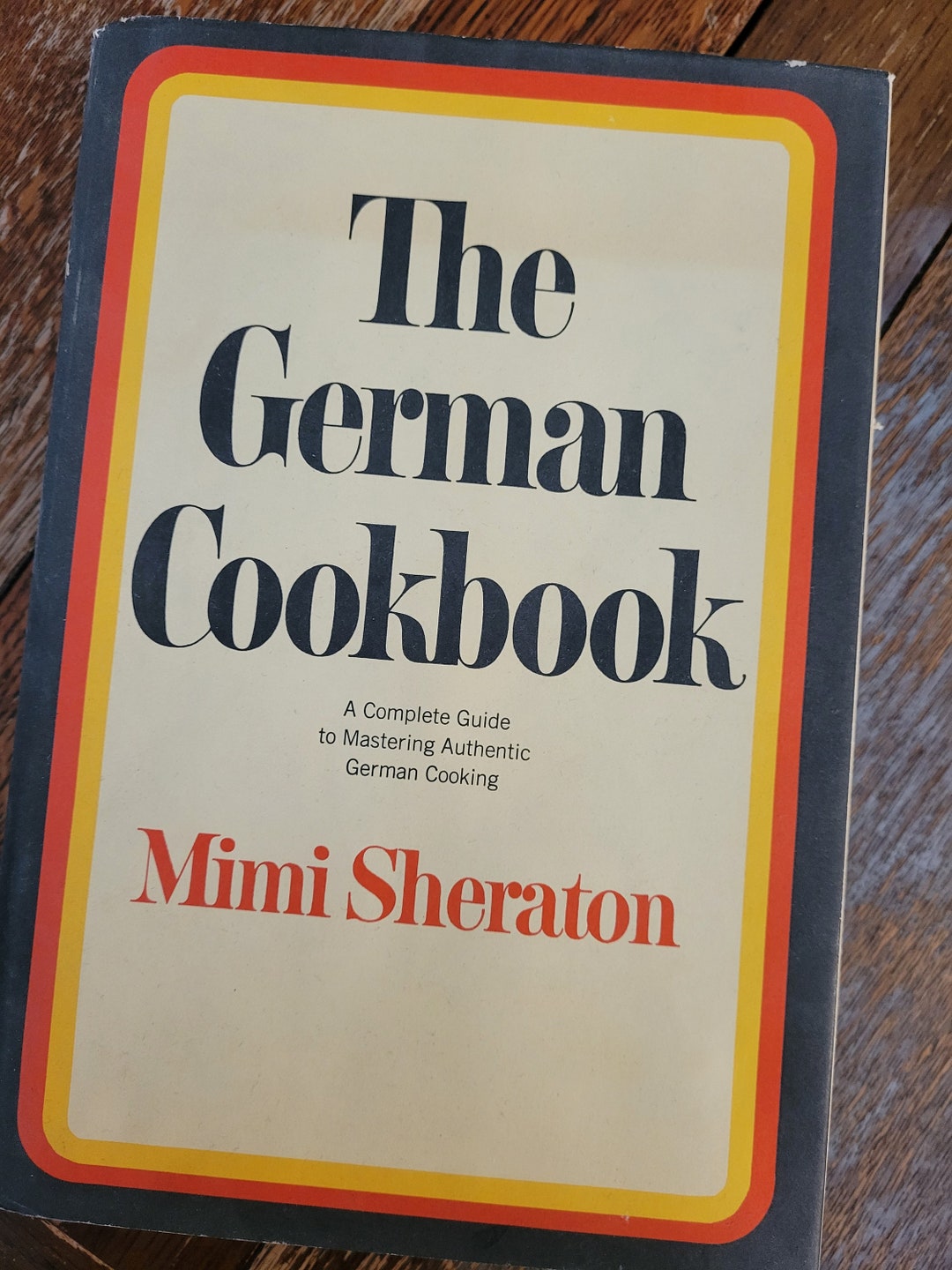 The German Cookbook, a Complete Guide to Mastering Authentic German ...