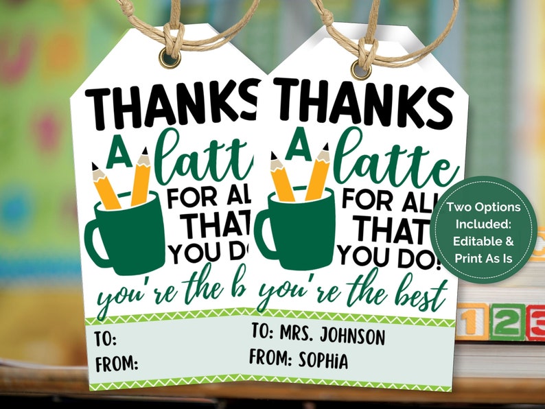 Editable Teacher Appreciation Gift Tag, Thanks a Latte, Printable ...