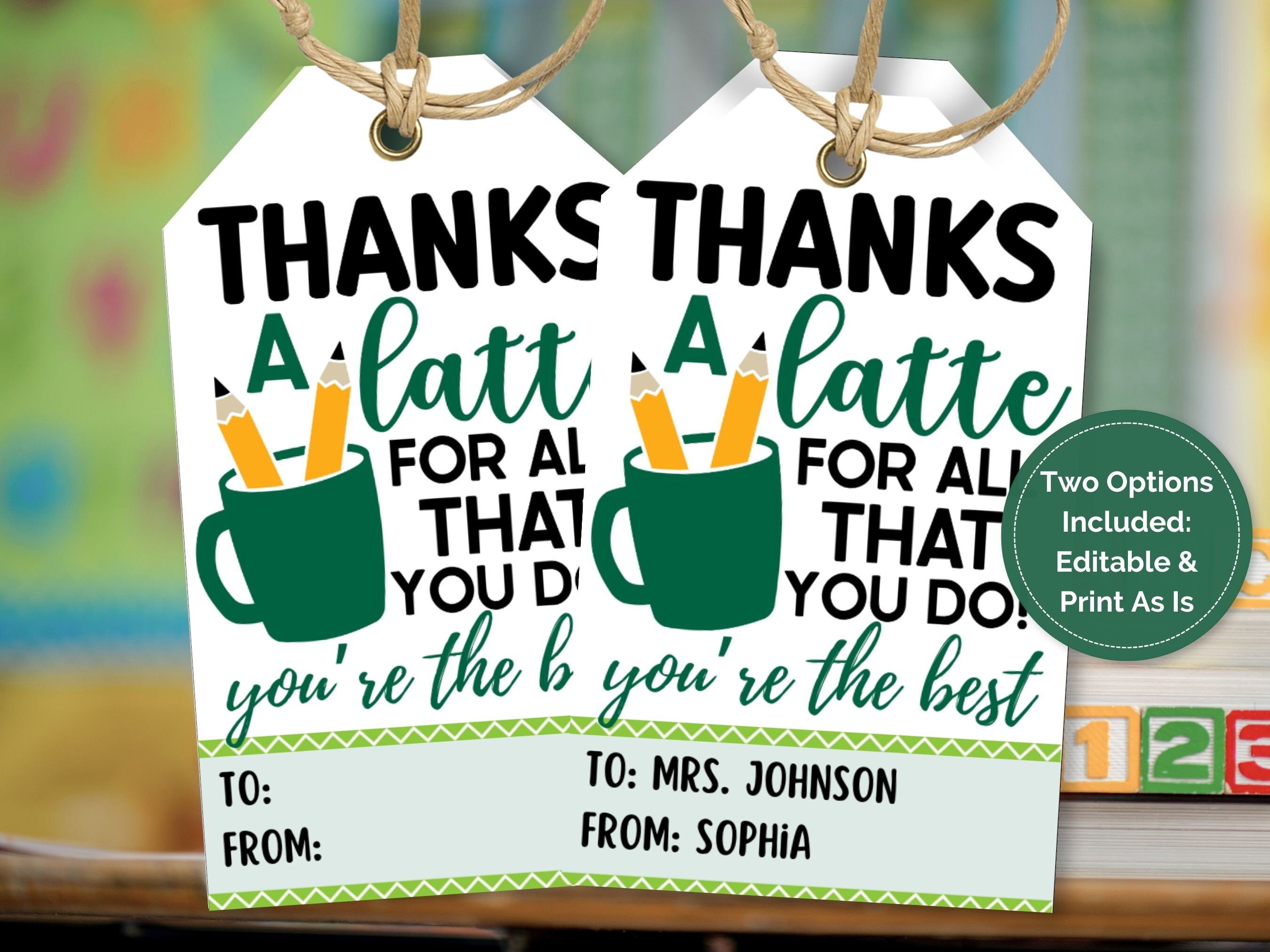 Editable Teacher Appreciation Gift Tag, Thanks a Latte, Printable ...