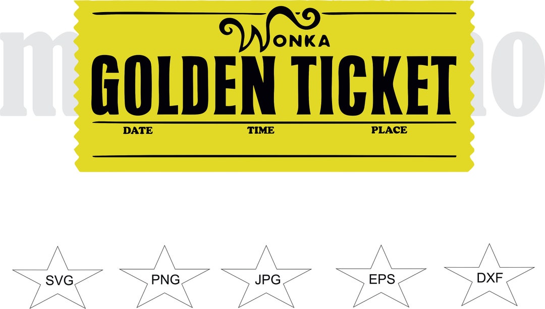 Wonka Golden Ticket Svg / Cutting File for Cricut / Svg, Png, Dxf, Eps ...