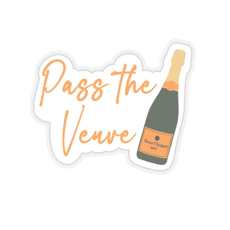 Pass the Veuve Vinyl Decal, Champagne Bottle Sticker, Veuve Brut - Etsy