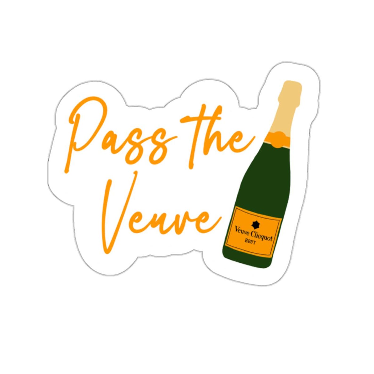 Pass the Veuve Vinyl Decal, Champagne Bottle Sticker, Veuve Brut - Etsy