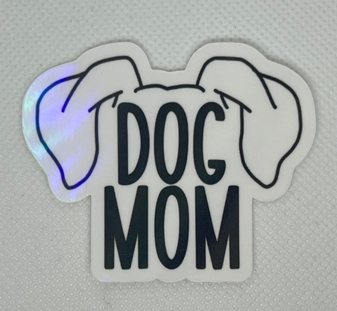 Holographic Waterproof Sticker, Holographic Waterproof Decal - Dog Mom ...