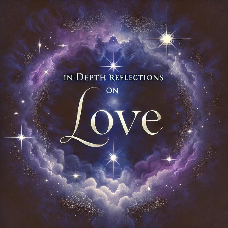 In-depth Reflections on Love - A Reading Into the Depths of Love and ...