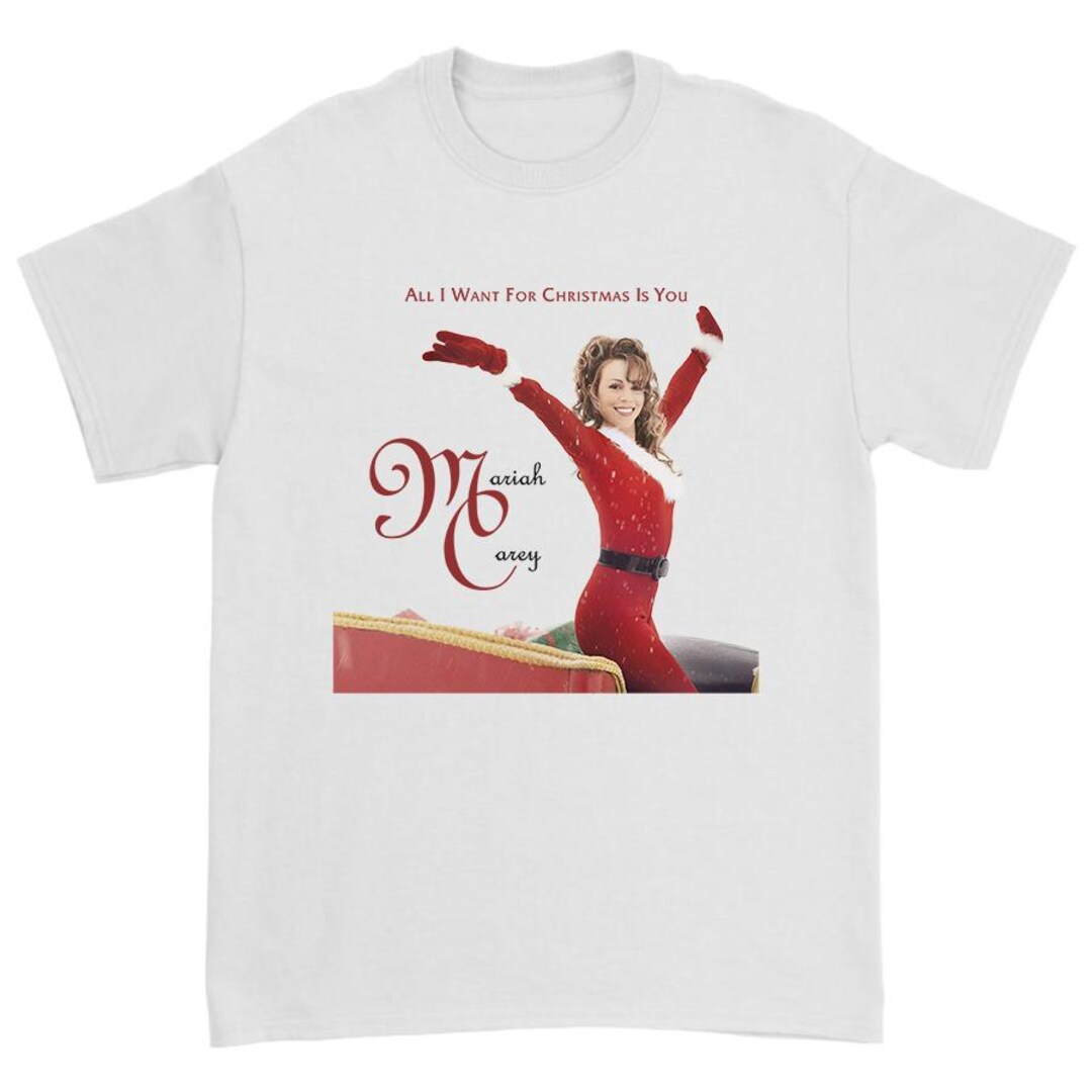 Mariah Carey Shirt All I Want for Christmas is You Unisex T-shirt ...
