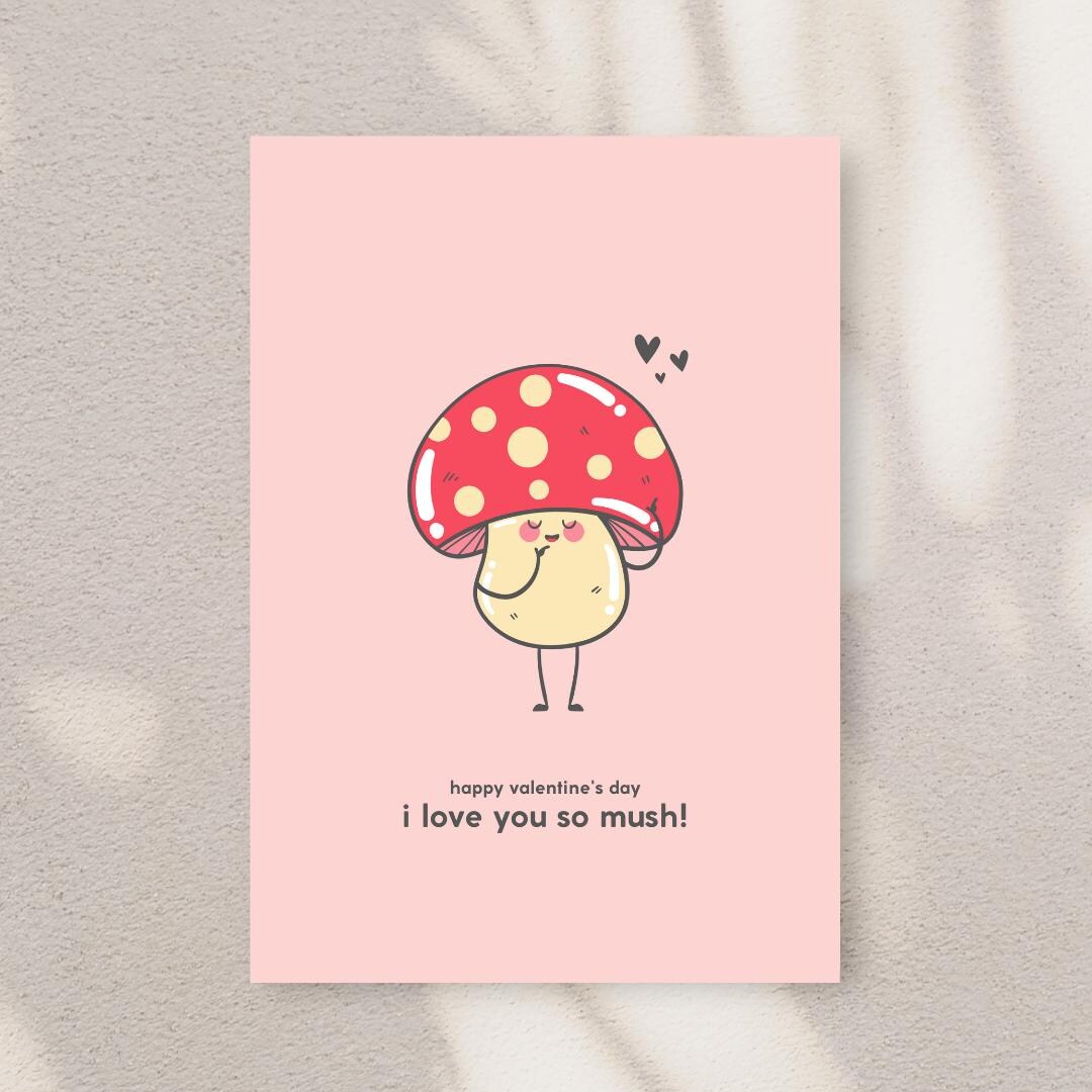 Funny Mushroom Valentine's Day Card Printable- 'I Love You so Mush ...