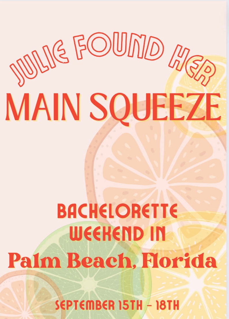 Main Squeeze/citrus Bachelorette Invite, Itinerary, and Packing List ...