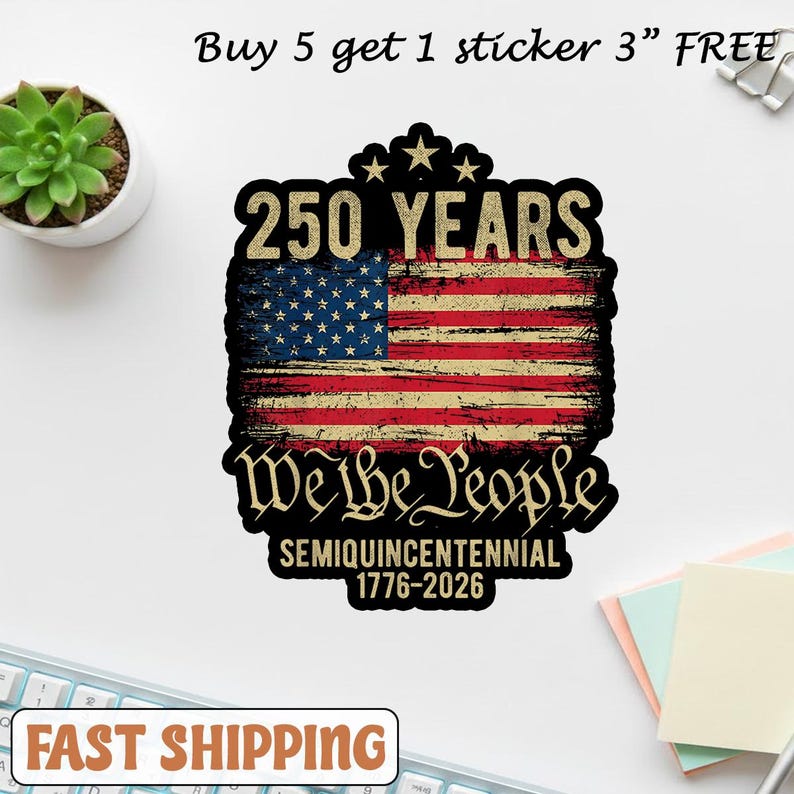 250 Years of Freedom America Semiquincentennial Sticker, 250th ...