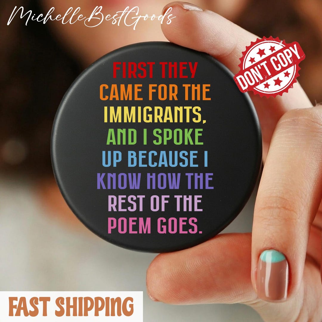 First They Came for the Immigrants and I Spoke up Pin, Abolish ICE ...