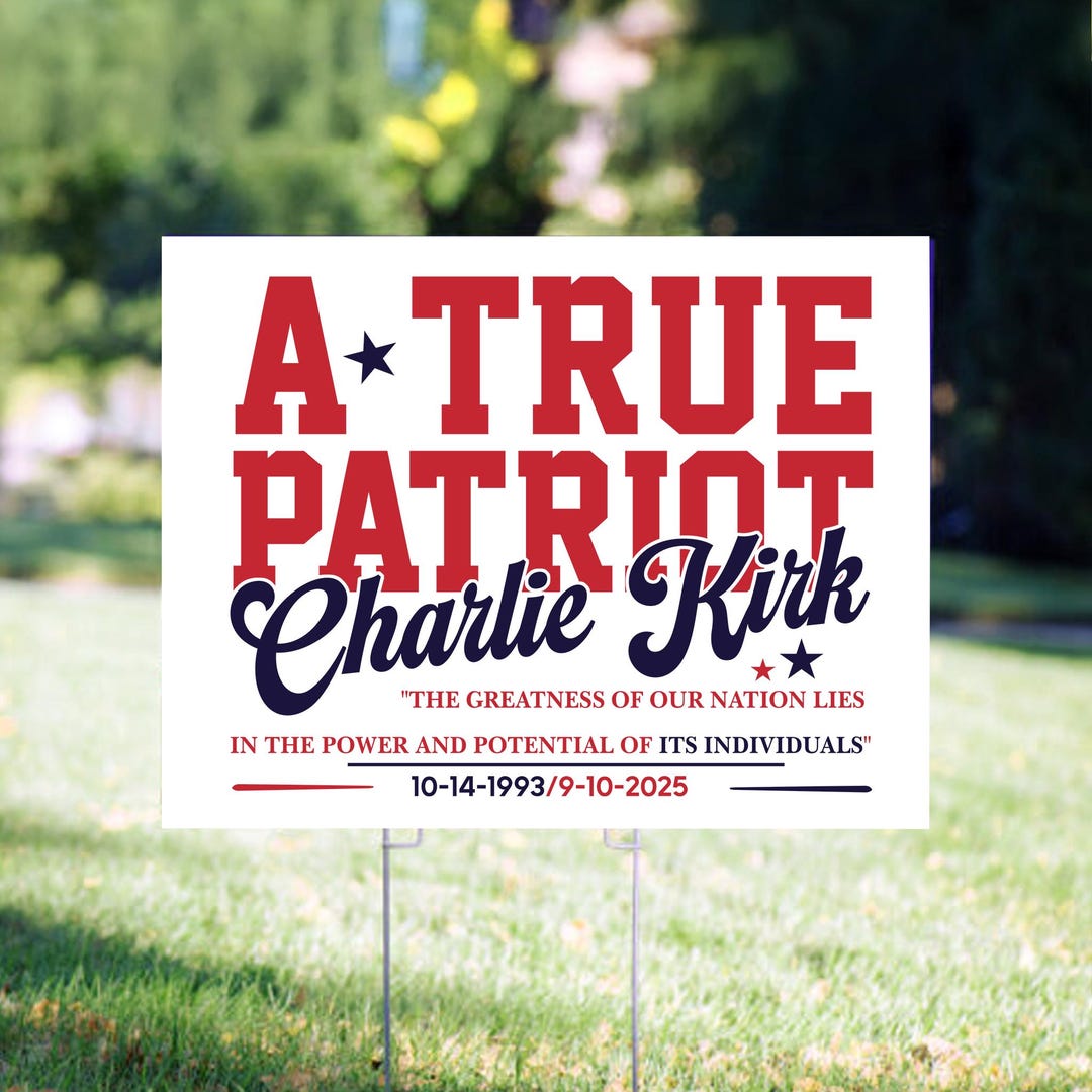 A True Patriot Charlie Kirk Sign Png, Rest in Peace Charlie, Charlie ...