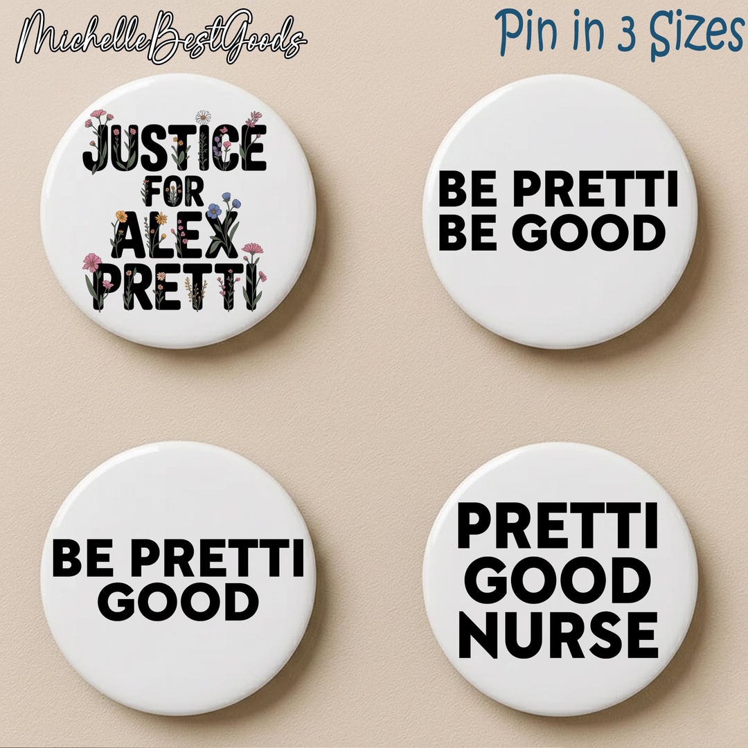 Be Pretti Good Pin - Activism Accessory, Political Protest Gear - Etsy