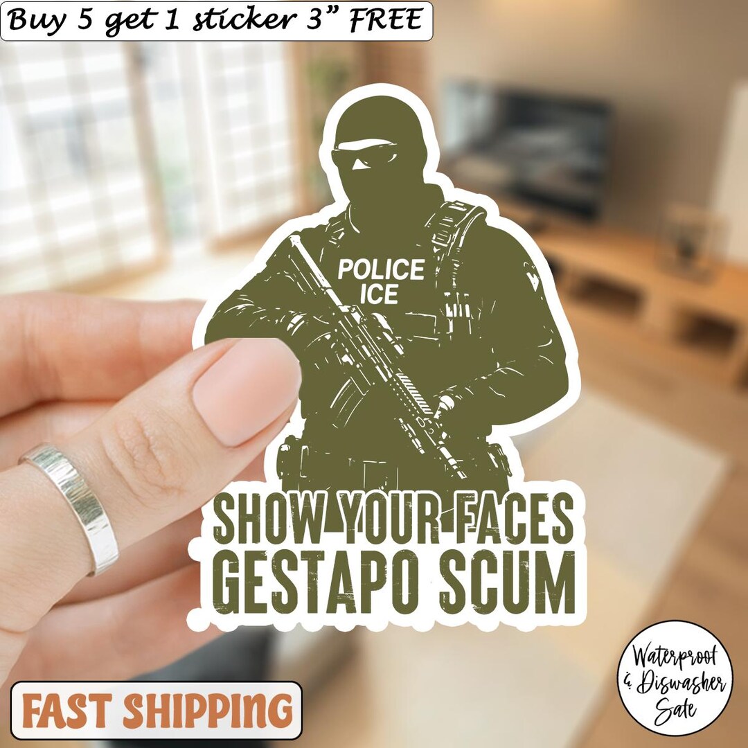 Show Your Faces Gestapo Scum Sticker/car Magnet | Human Rights Activism ...