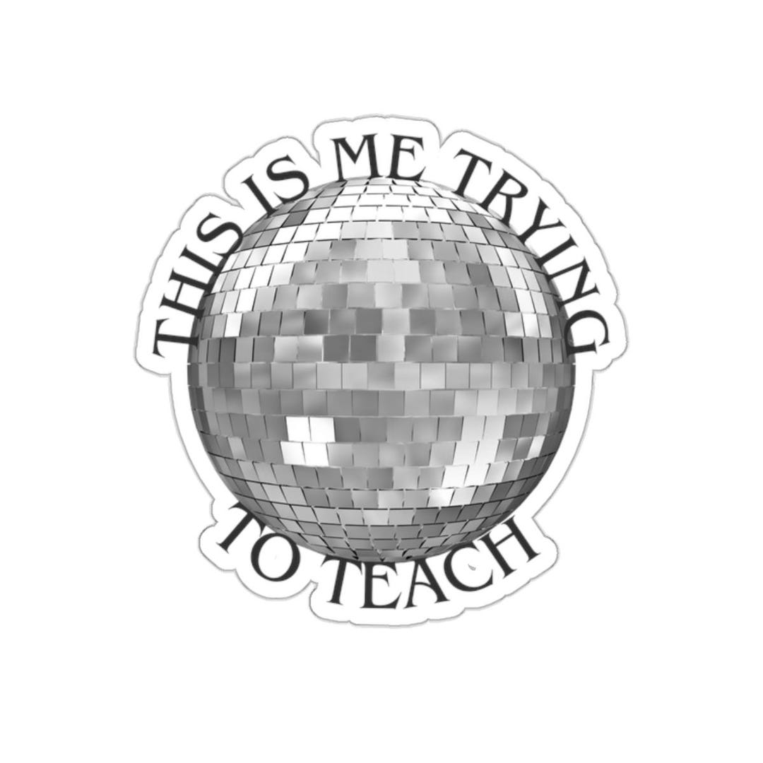 This is Me Trying to Teach Sticker, Swiftie, Teacher, Cool Teacher ...