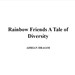 Rainbow Friends: A Tale of Diversity - Digital Book - PDF- Printing ...
