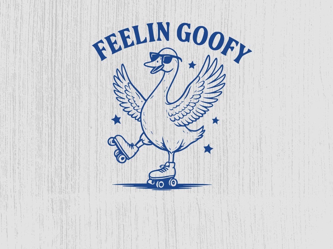 Feelin Goofy Goose Clipart Png Svg, Vintage Design, T-shirt Design Png ...