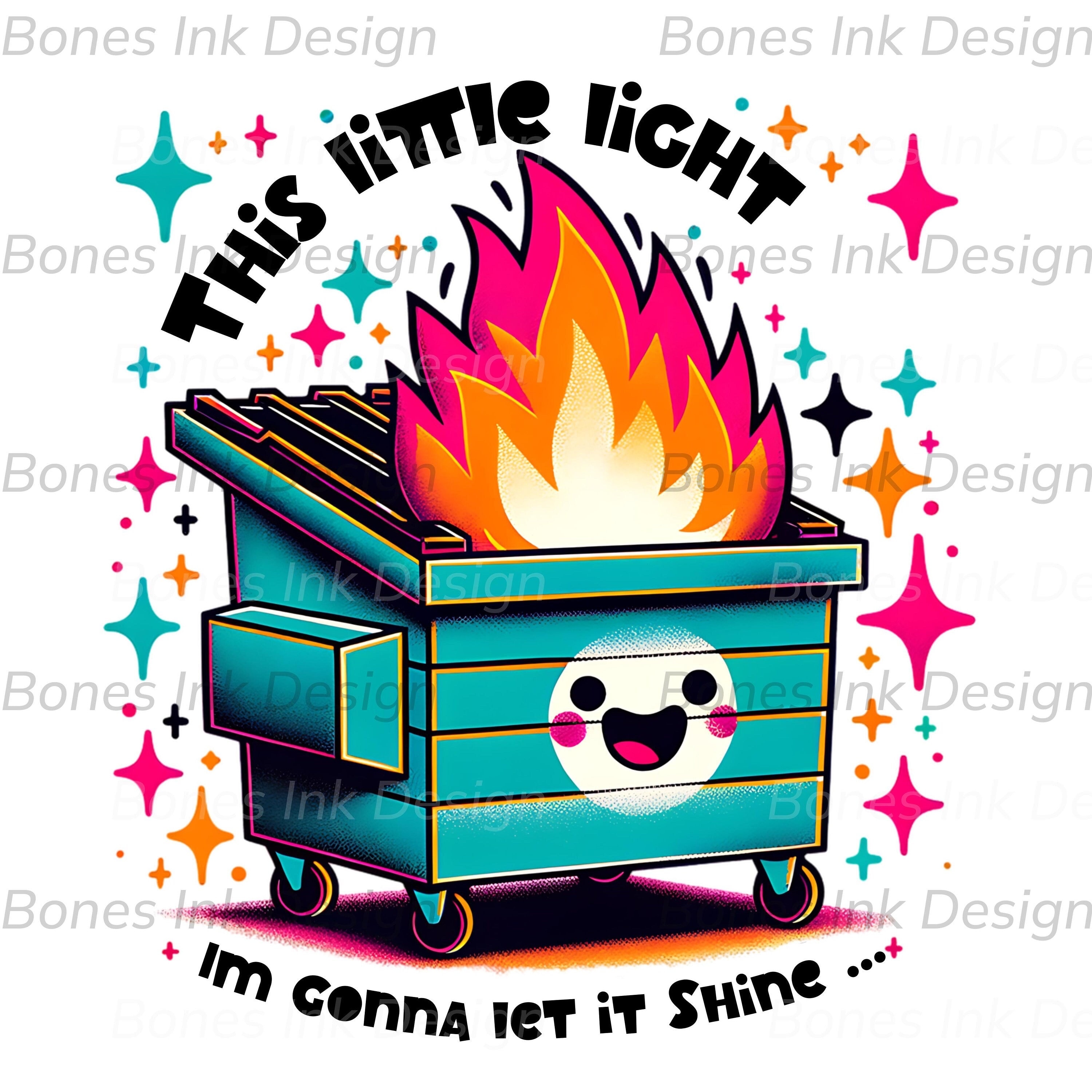 Funny Dumpster Fire Clipart, This Little Light of Mine PNG, Emotional ...