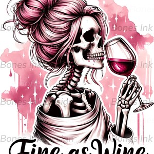 Fine as Wine PNG, Spooky Skeleton Clipart, Wine Lover Sublimation ...