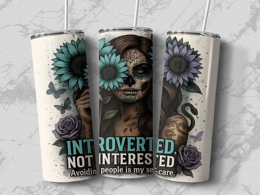 Introvert Tumbler Wrap, Sugar Skull Png, 20 Oz Tumbler Design, Digital ...