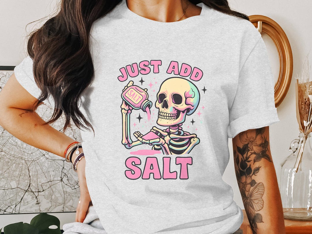 Just Add Salt Skeleton Clipart, Funny Digital Download PNG, DTF ...