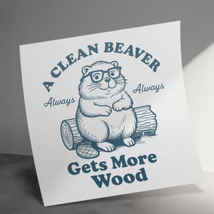 A Clean Beaver Gets More Wood PNG, Funny Beaver Sketch Design, Nerdy ...