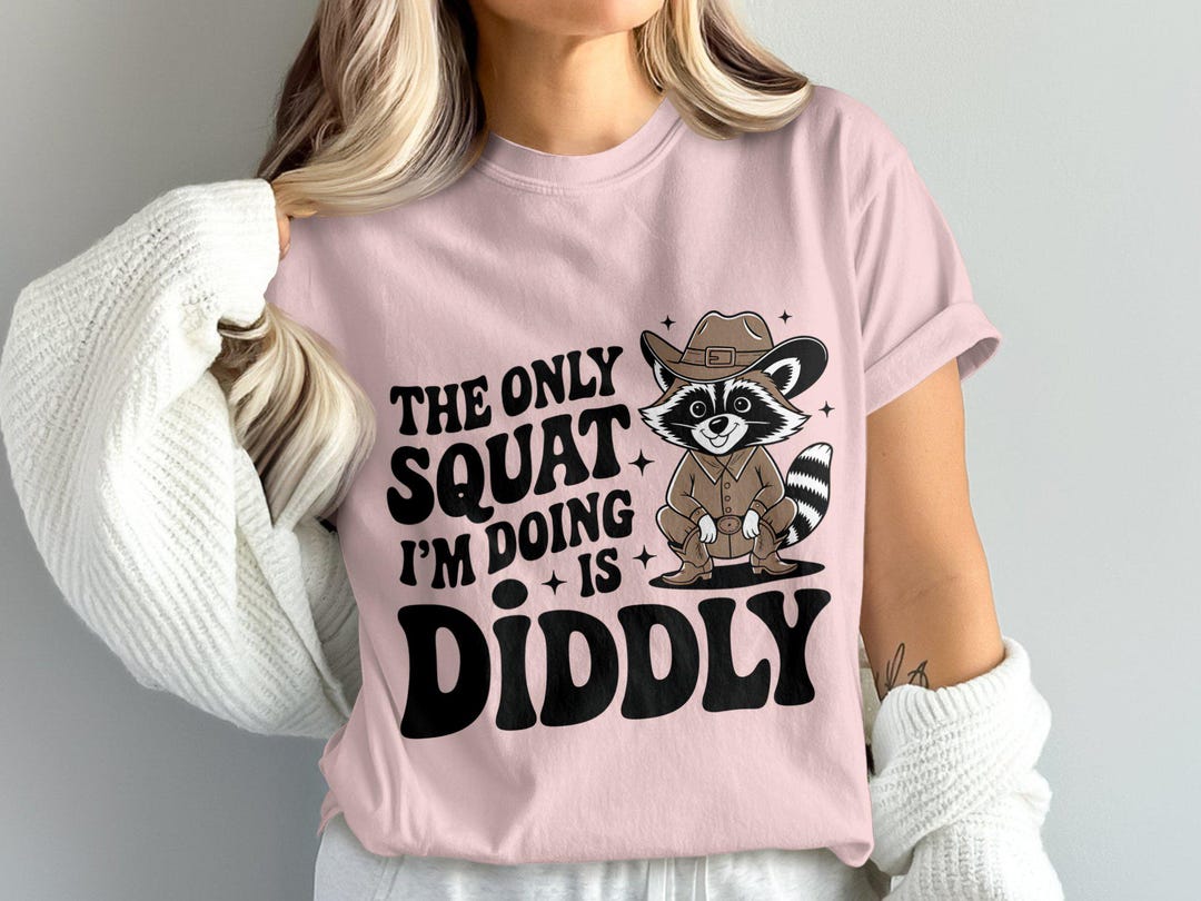 Funny Diddly Squat PNG Cute Sarcastic Raccoon Clipart the Only Squat I ...