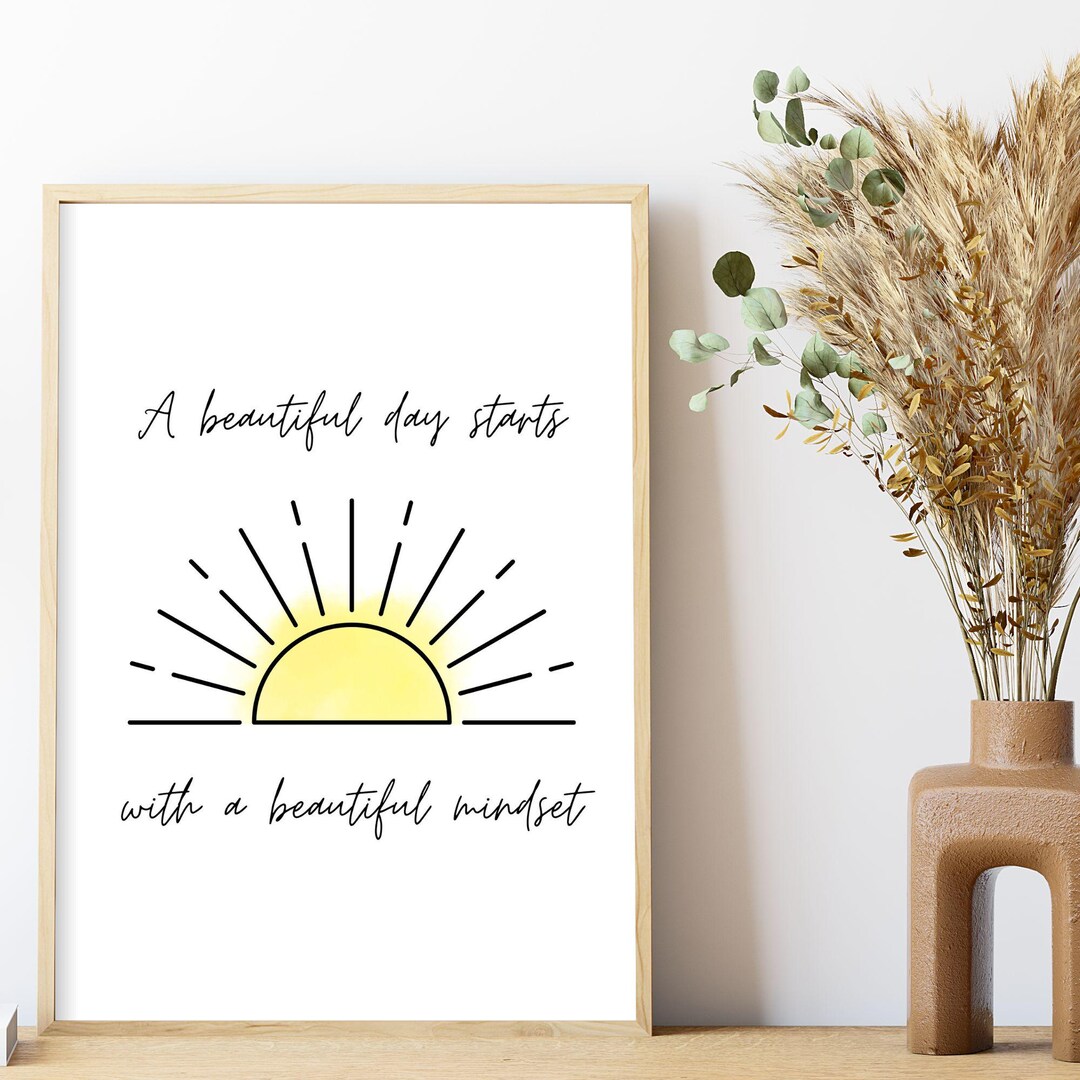 A Beautiful Day Starts With a Beautiful Mindset Digital Wall Print ...
