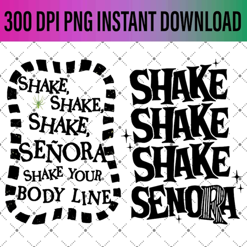 Shake Shake Shake Senora PNG, Halloween Movie Inspired, Trendy ...