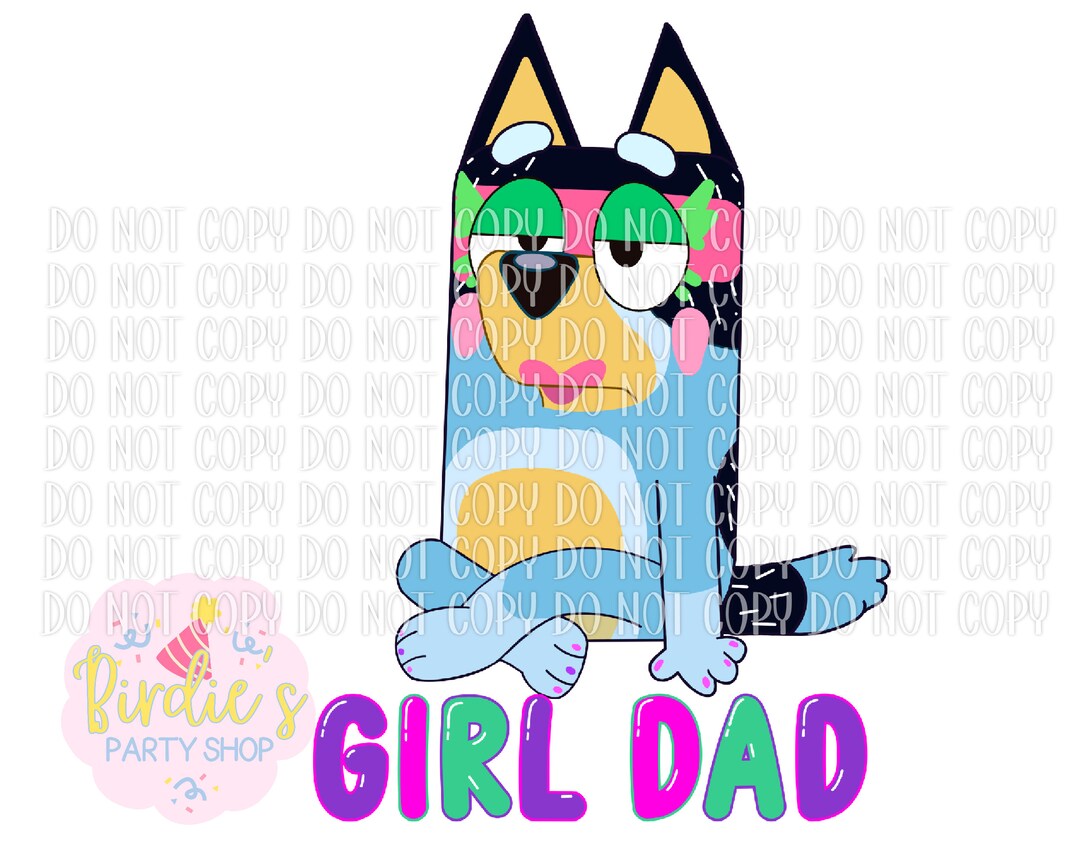 Bluey Girl Dad T-shirt or Sticker Design for Dtf or Sublimation ...