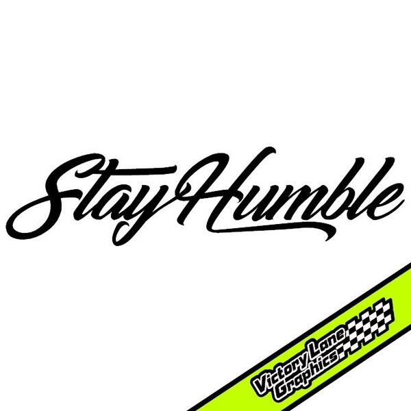 Stay Humble Decal - Etsy