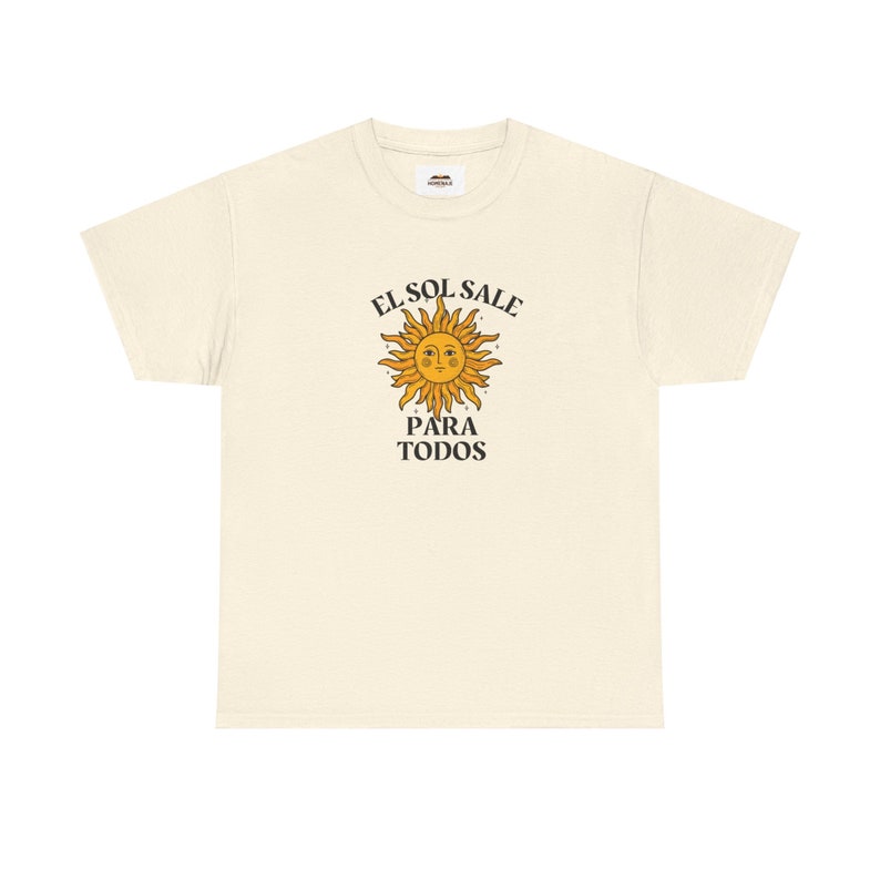 El Sol Sale Para Todos Tee, Motivational Clothing, Positive Messages in ...