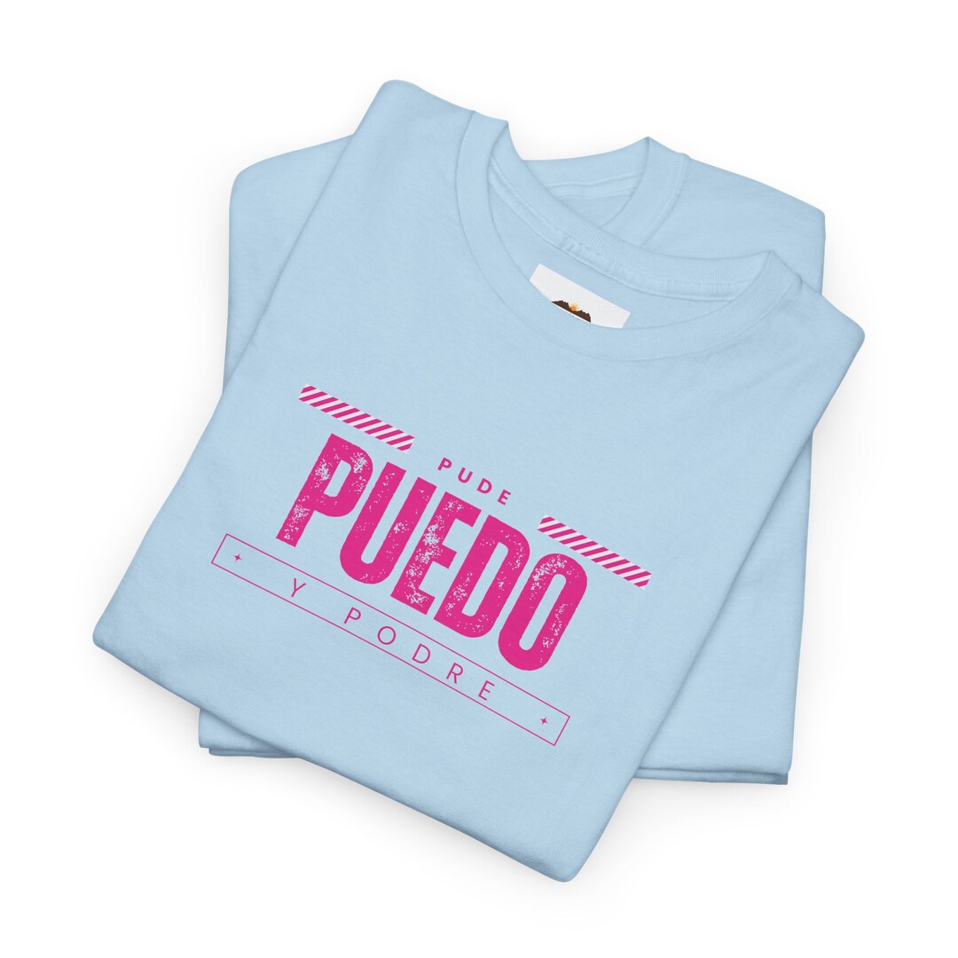 Pude Puedo Y Podre Tee: Motivational Spanish Shirt - Etsy